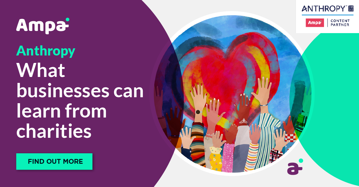 Anthropy: What businesses can learn from charities - Ampa